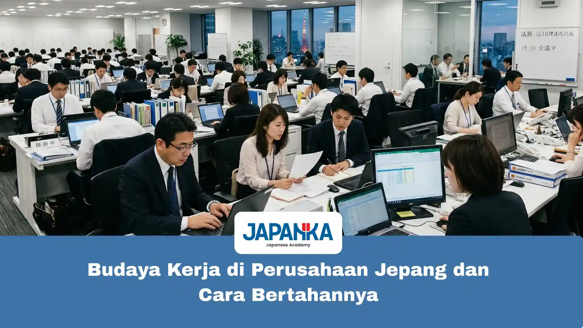 Budaya Kerja di Perusahaan Jepang dan Cara Bertahannya - japanka